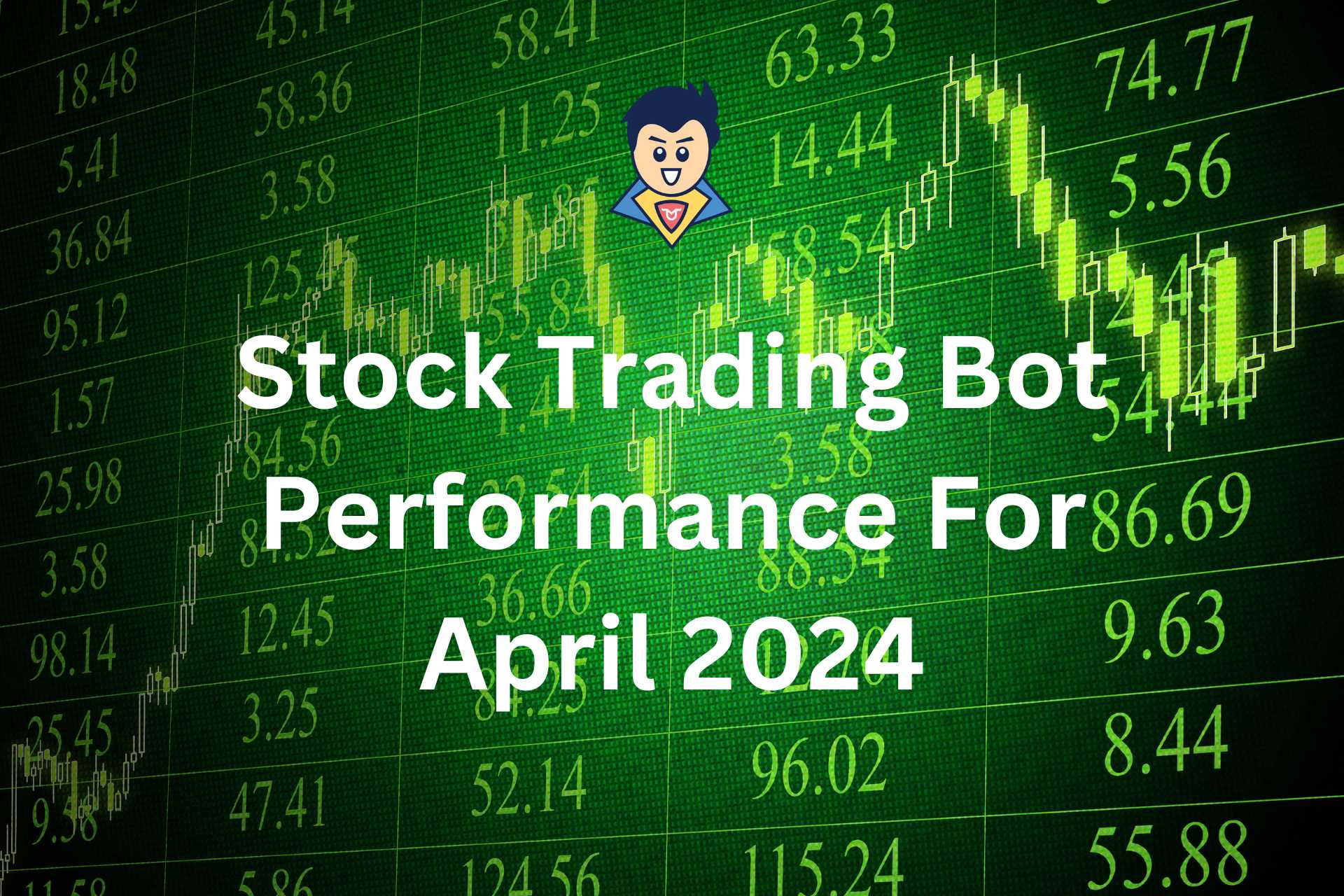 Stock Trading Bots' Performance Data For April 2024 | StockHero